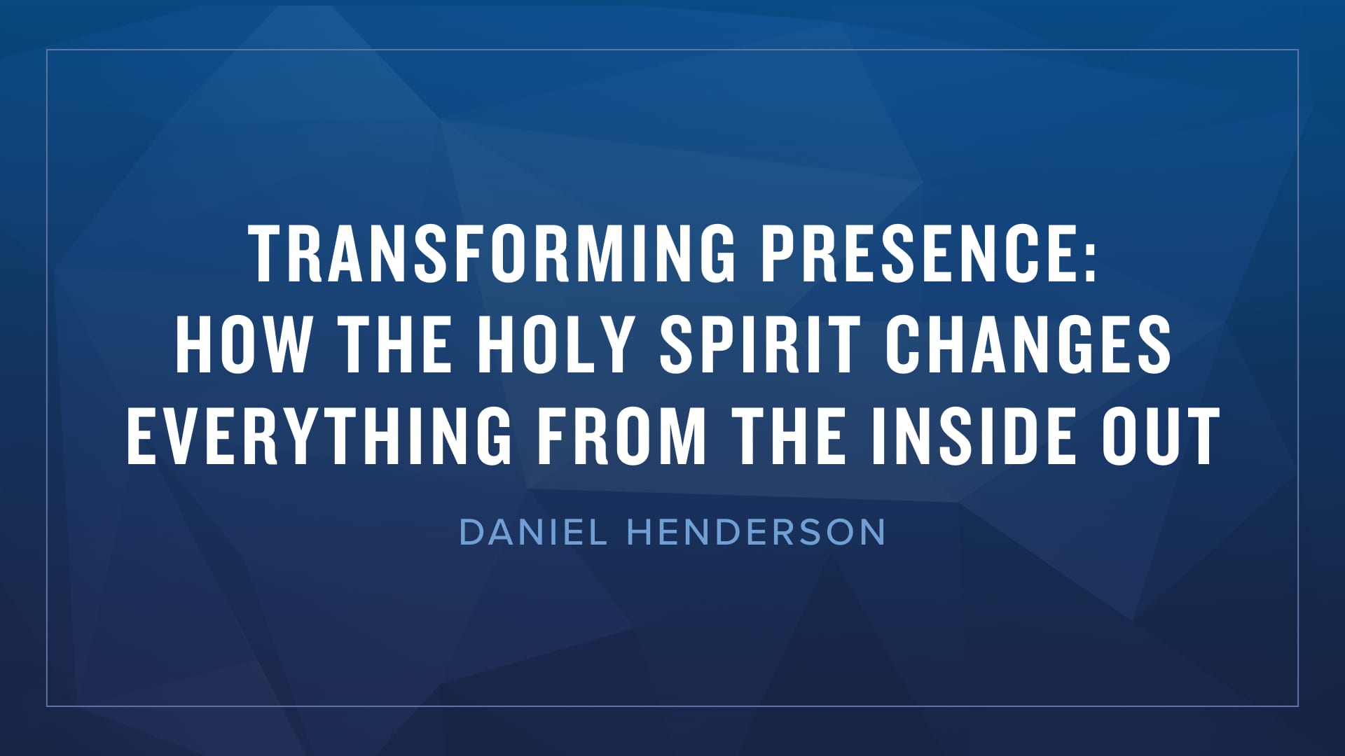 Transforming Presence: How The Holy Spirit Changes Everything ...
